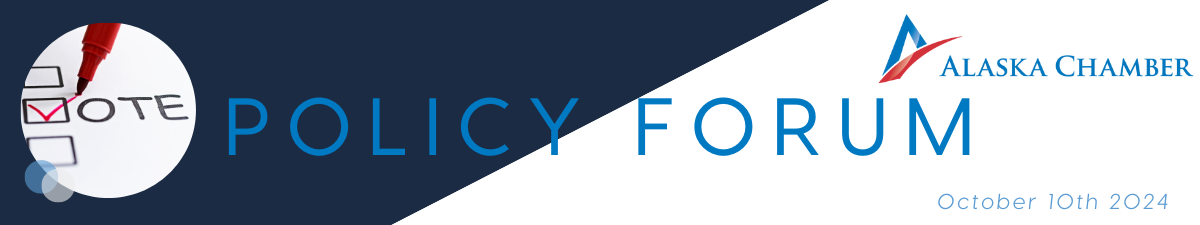 Policy Forum - Alaska Chamber